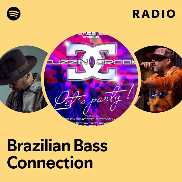 Brazilian Bass Connection Radio - playlist by Spotify | Spotify