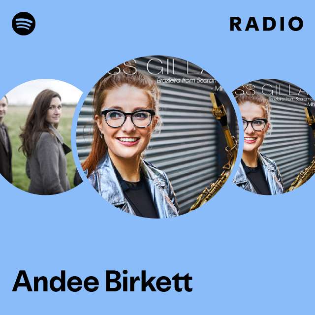 Andee Birkett Radio - playlist by Spotify | Spotify