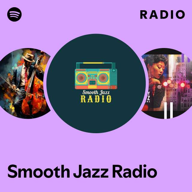 Smooth Jazz Radio Radio - playlist by Spotify | Spotify