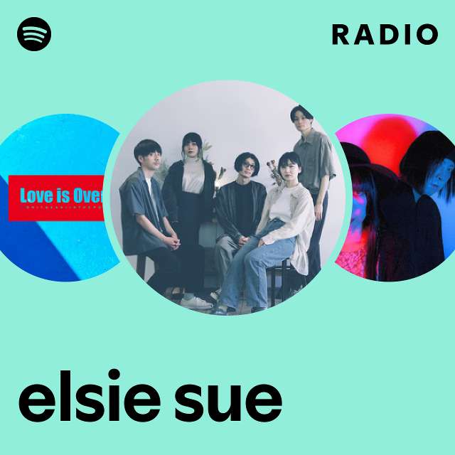 elsie sue Radio - playlist by Spotify | Spotify
