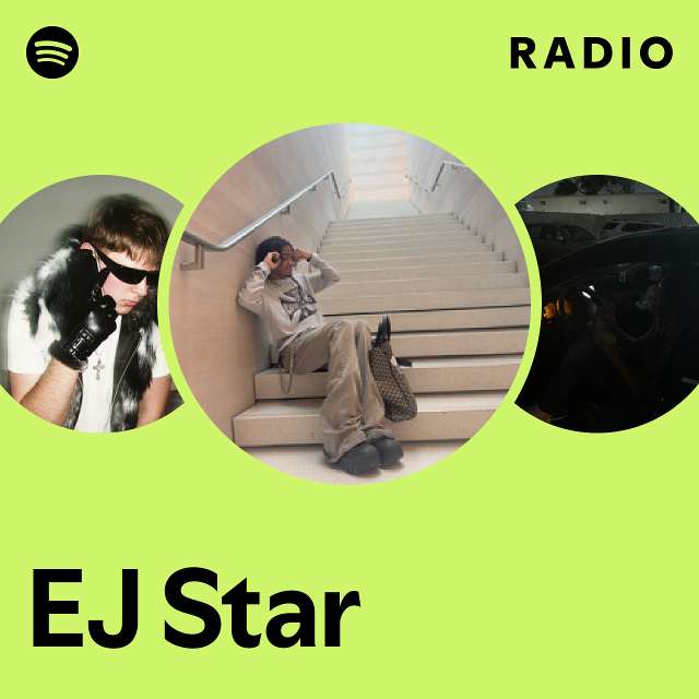 EJ Star Radio - playlist by Spotify | Spotify