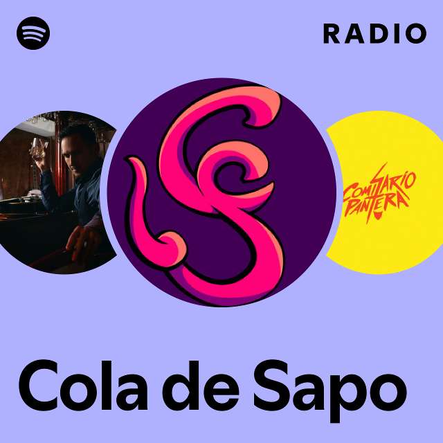 Cola de Sapo Radio - playlist by Spotify | Spotify