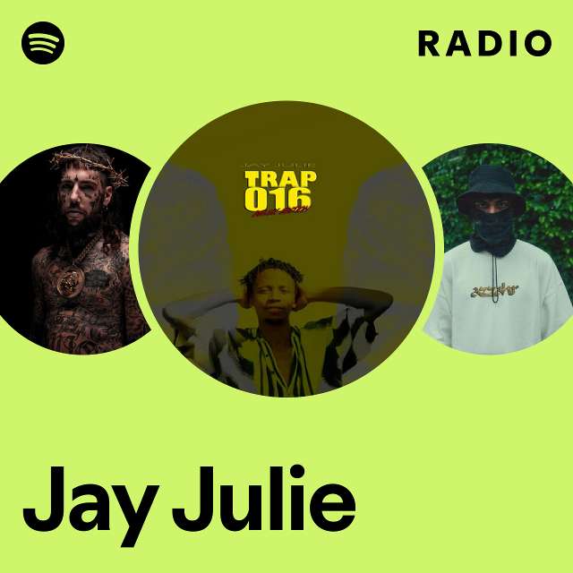 Jay Julie Radio - playlist by Spotify | Spotify