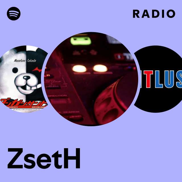 ZsetH Radio - playlist by Spotify | Spotify