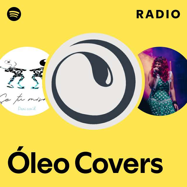 Óleo Covers Radio - playlist by Spotify | Spotify