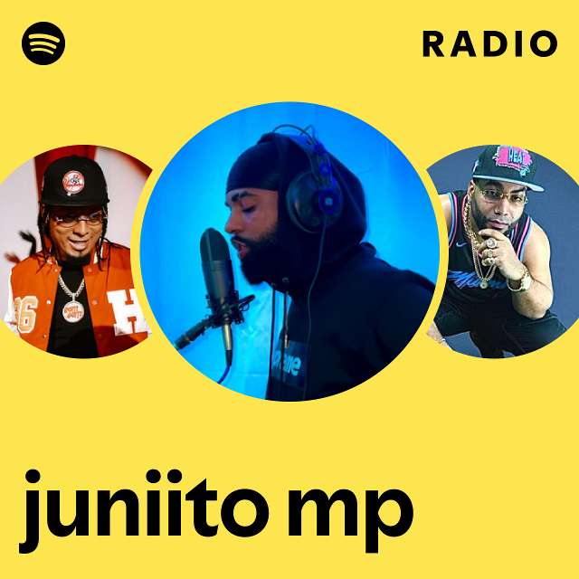 juniito mp Radio - playlist by Spotify | Spotify