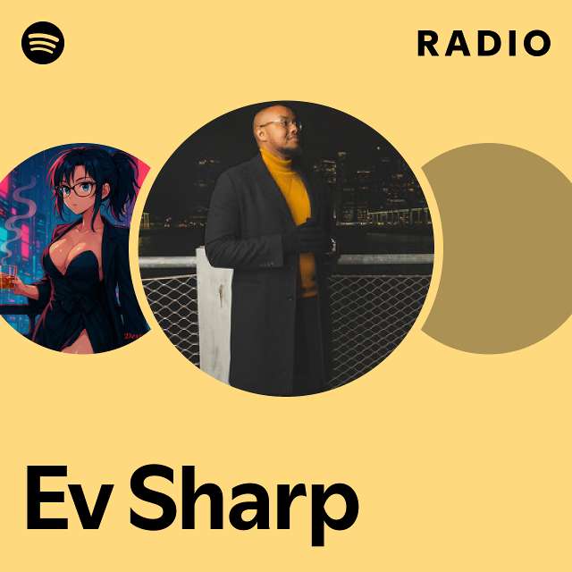 Ev Sharp Radio - playlist by Spotify | Spotify