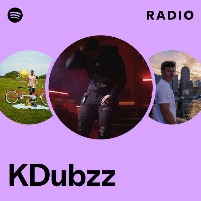 KDubzz Radio - playlist by Spotify | Spotify