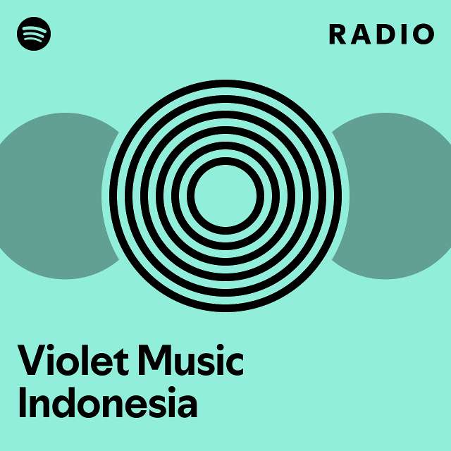 Violet Music Indonesia Radio - playlist by Spotify | Spotify