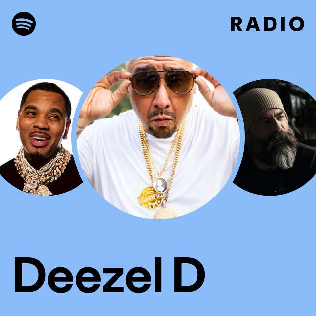 Deezel D Radio - playlist by Spotify | Spotify