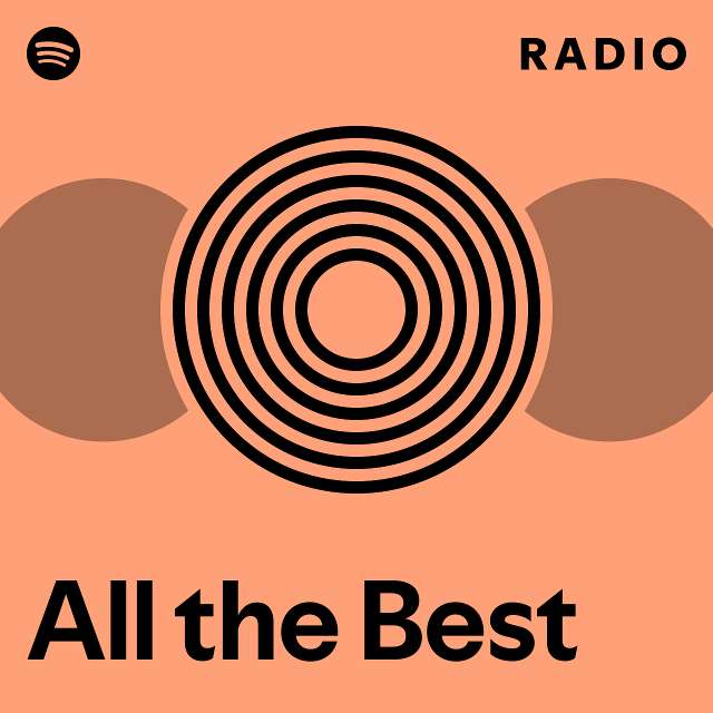 All the Best Radio - playlist by Spotify | Spotify