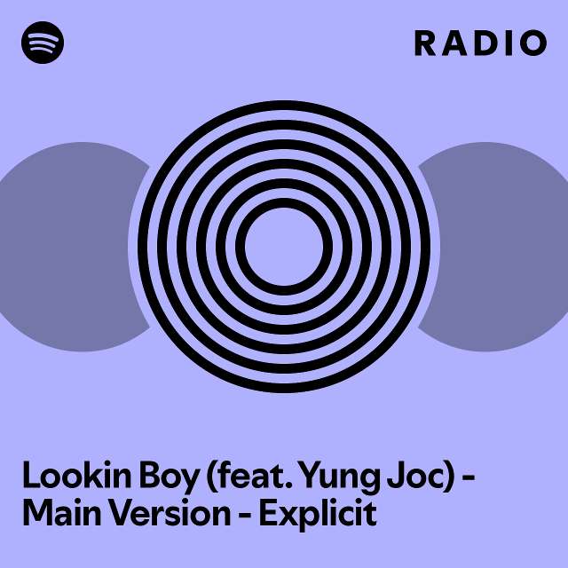 Lookin Boy (feat. Yung Joc) - Main Version - Explicit Radio - playlist ...