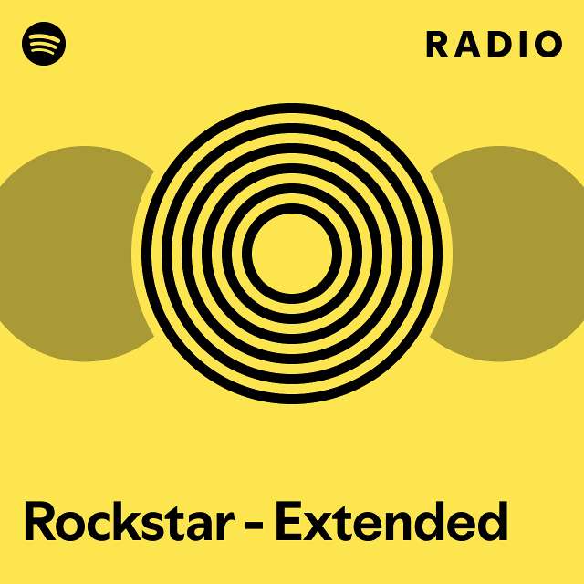 Rockstar - Extended Radio - playlist by Spotify | Spotify