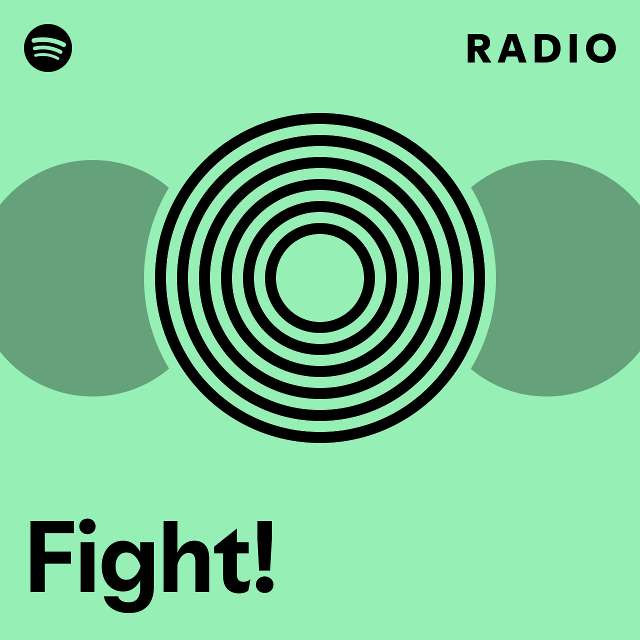 Fight! Radio - playlist by Spotify | Spotify
