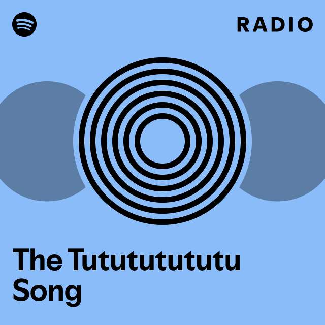 The Tutututututu Song Radio - playlist by Spotify | Spotify