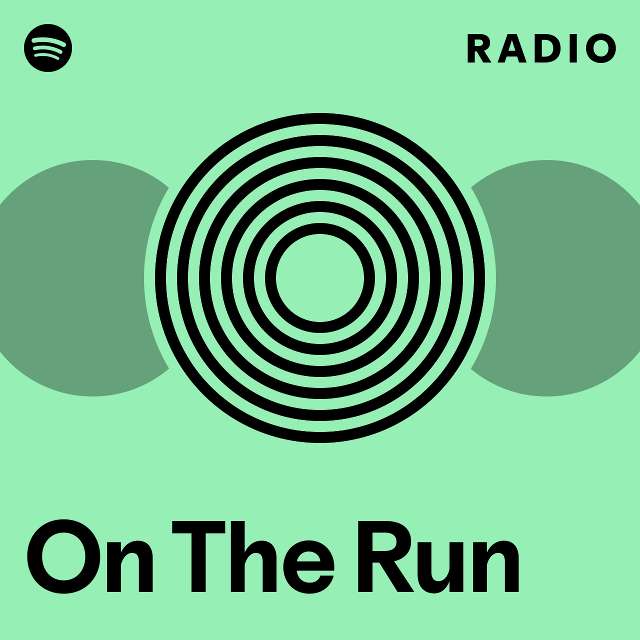On The Run Radio - playlist by Spotify | Spotify