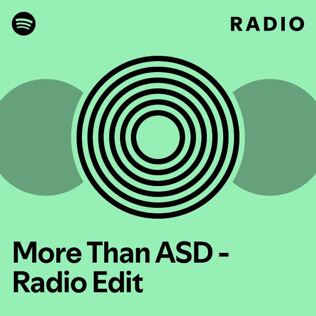 More Than ASD - Radio Edit Radio - playlist by Spotify | Spotify