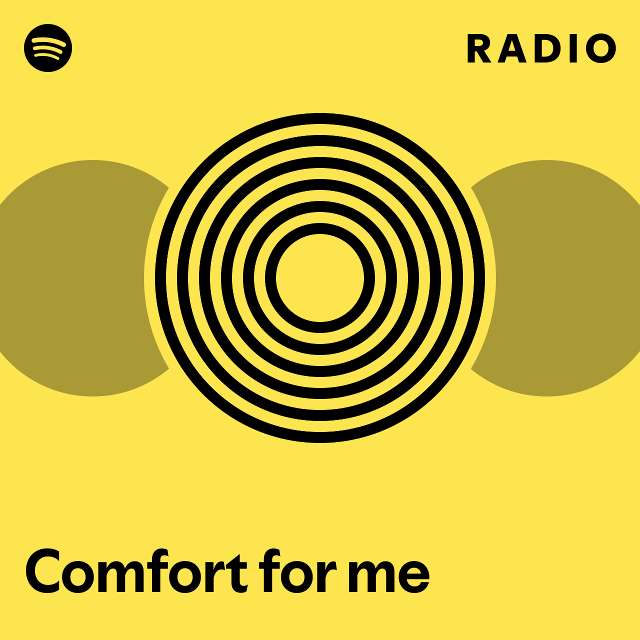 Comfort for me Radio - playlist by Spotify | Spotify