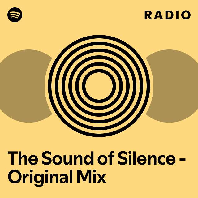 The Sound of Silence - Original Mix Radio - playlist by Spotify | Spotify