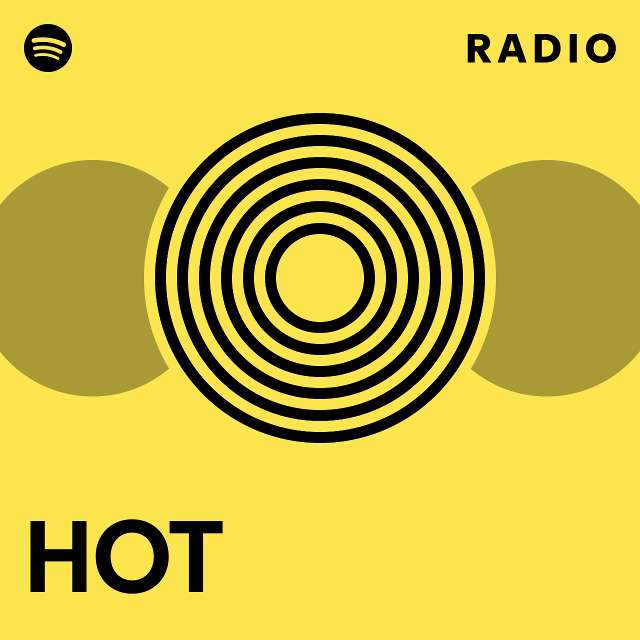 HOT Radio - playlist by Spotify | Spotify