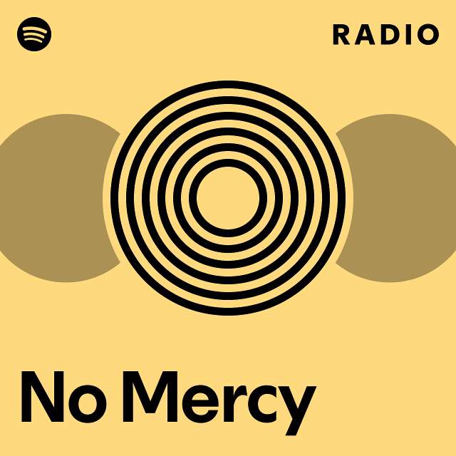 No Mercy Radio - playlist by Spotify | Spotify