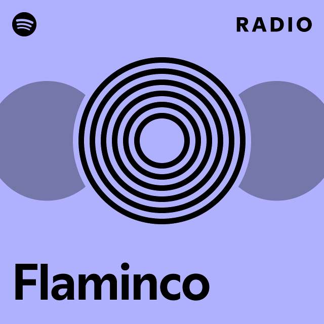 Flaminco Radio - playlist by Spotify | Spotify