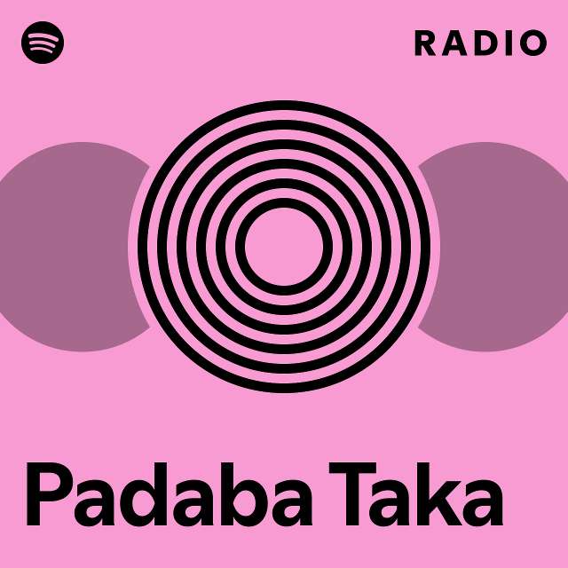 Padaba Taka Radio - playlist by Spotify | Spotify