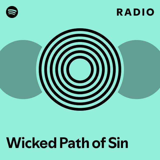 Wicked Path of Sin Radio - playlist by Spotify | Spotify