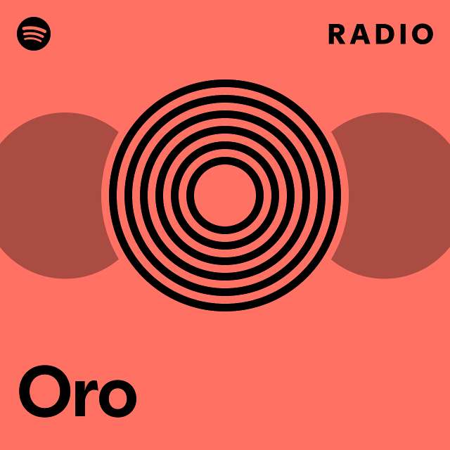 Oro Radio - playlist by Spotify | Spotify