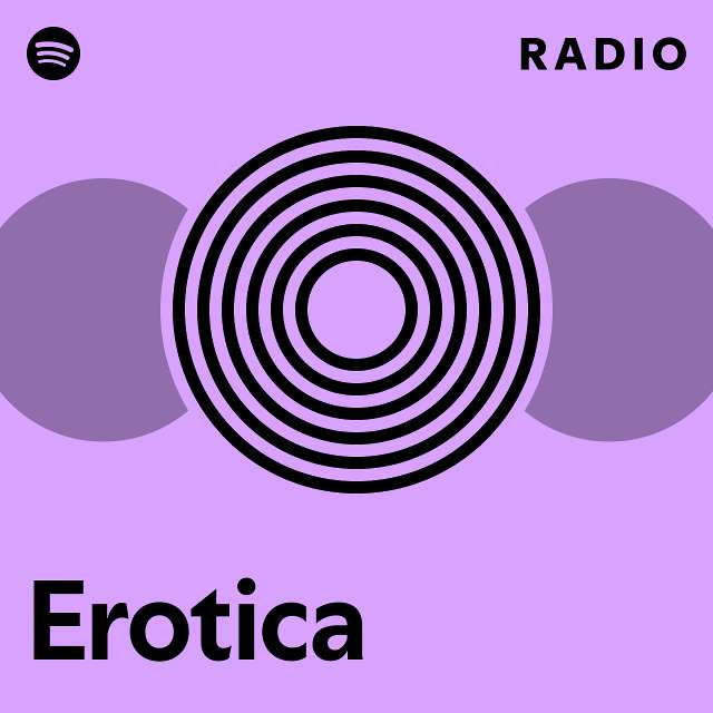 Erotica Radio - playlist by Spotify | Spotify