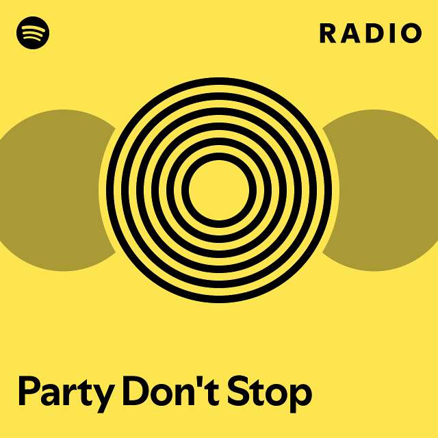Party Don't Stop Radio - playlist by Spotify | Spotify