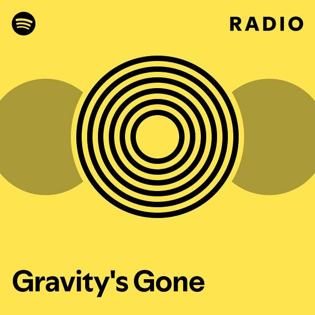 Gravity's Gone Radio - playlist by Spotify | Spotify