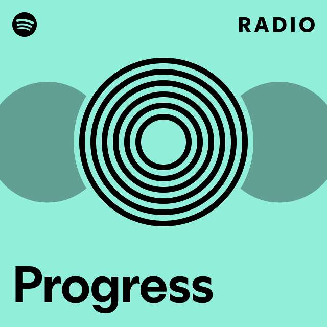 Progress Radio - playlist by Spotify | Spotify