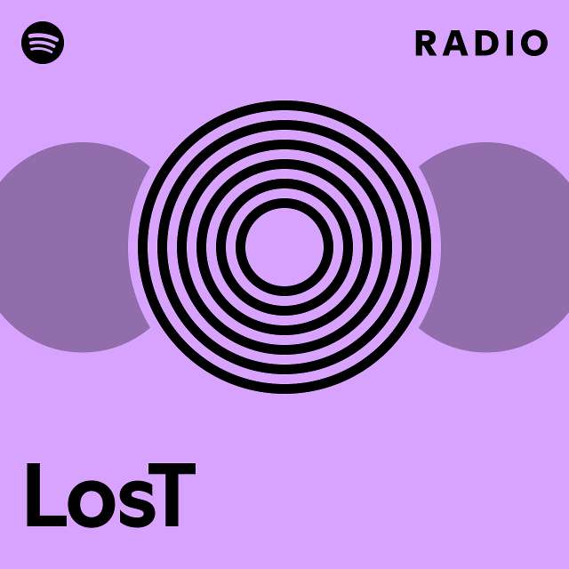 LosT Radio - playlist by Spotify | Spotify