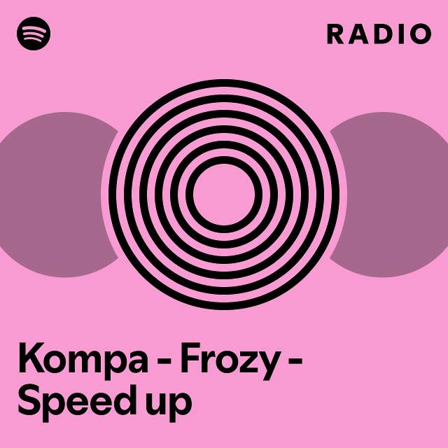 Kompa - Frozy - Speed up Radio - playlist by Spotify | Spotify