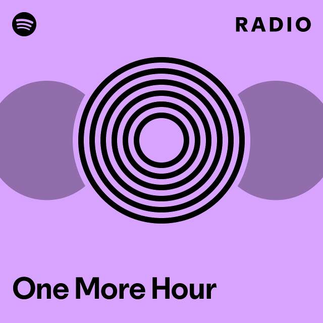 One More Hour Radio - playlist by Spotify | Spotify