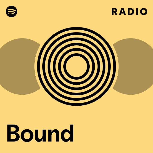 Bound Radio - playlist by Spotify | Spotify