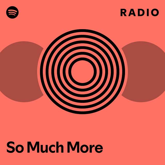 So Much More Radio - playlist by Spotify | Spotify