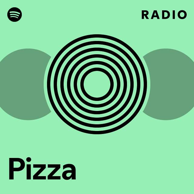 Pizza Radio - playlist by Spotify | Spotify