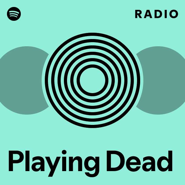 Playing Dead Radio - playlist by Spotify | Spotify