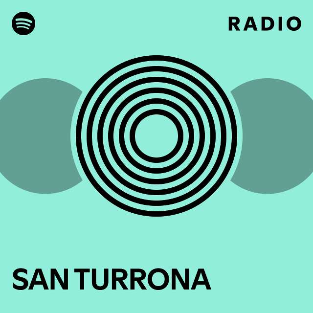 SAN TURRONA Radio - playlist by Spotify | Spotify