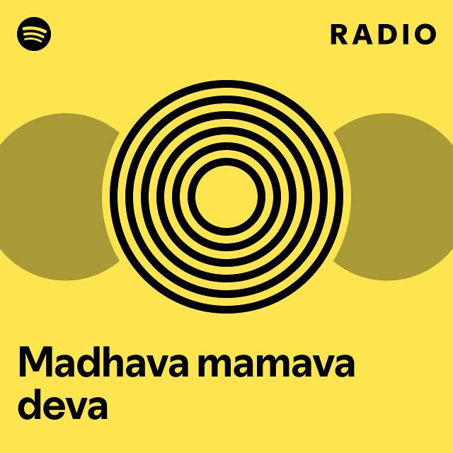 Madhava mamava deva Radio - playlist by Spotify | Spotify