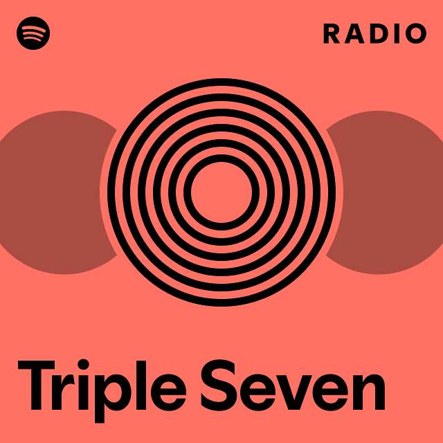 Triple Seven Radio - playlist by Spotify | Spotify