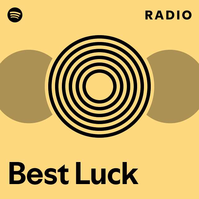 Best Luck Radio - playlist by Spotify | Spotify