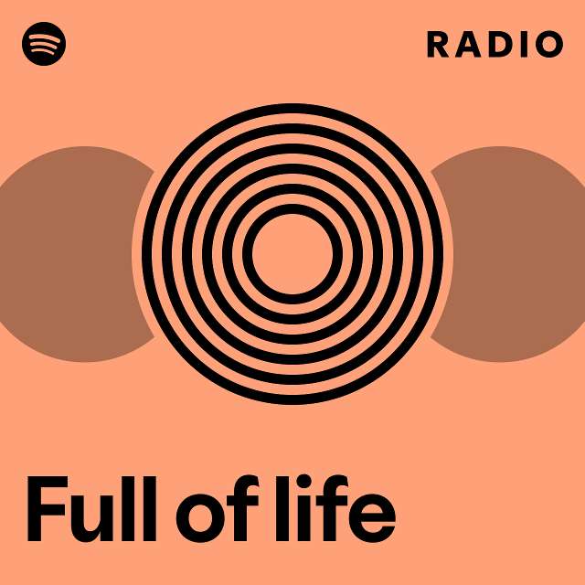 Full of life Radio - playlist by Spotify | Spotify