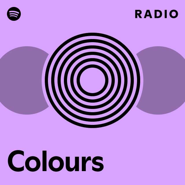 Colours Radio - playlist by Spotify | Spotify
