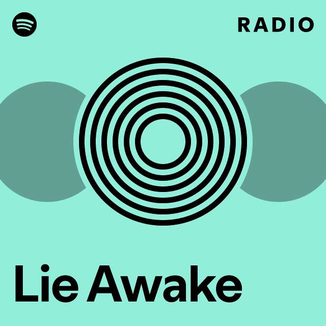 Lie Awake Radio - playlist by Spotify | Spotify