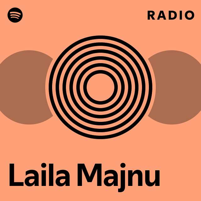 Laila Majnu Radio Playlist By Spotify Spotify