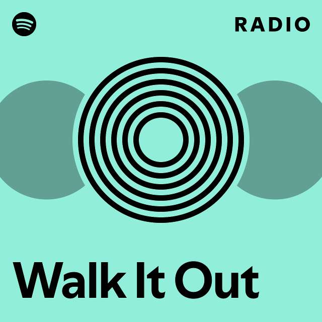Walk It Out Radio - playlist by Spotify | Spotify