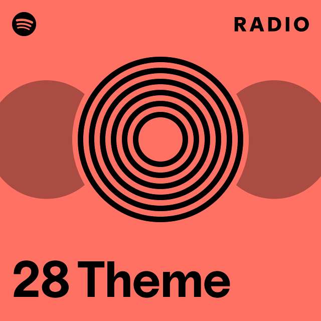 28 Theme Radio - playlist by Spotify | Spotify